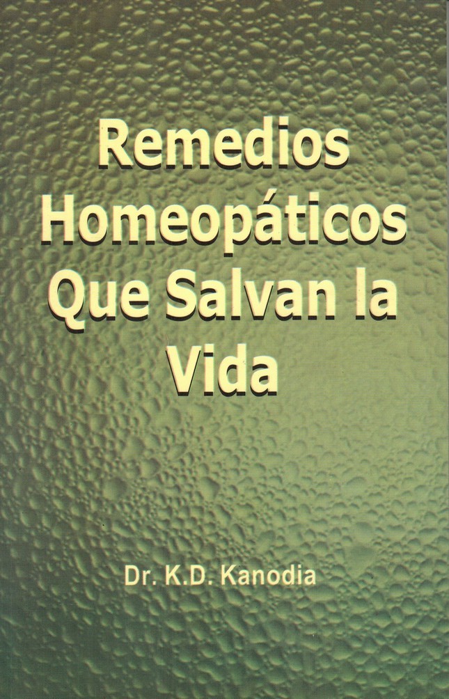 Remedios homeopáticos que salvan la vida. Traducción por Maestra Sara ...